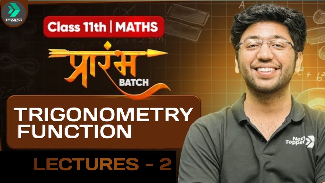 Trigonometric Functions | Class 11 Maths | Lecture 2 | Prarambh Batch ...