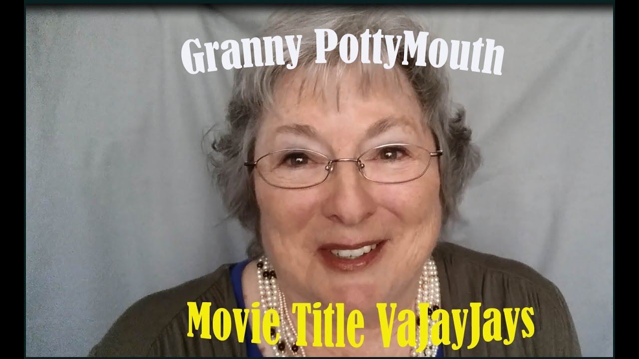 Granny on VaJayJays with Movie Names - YouTube