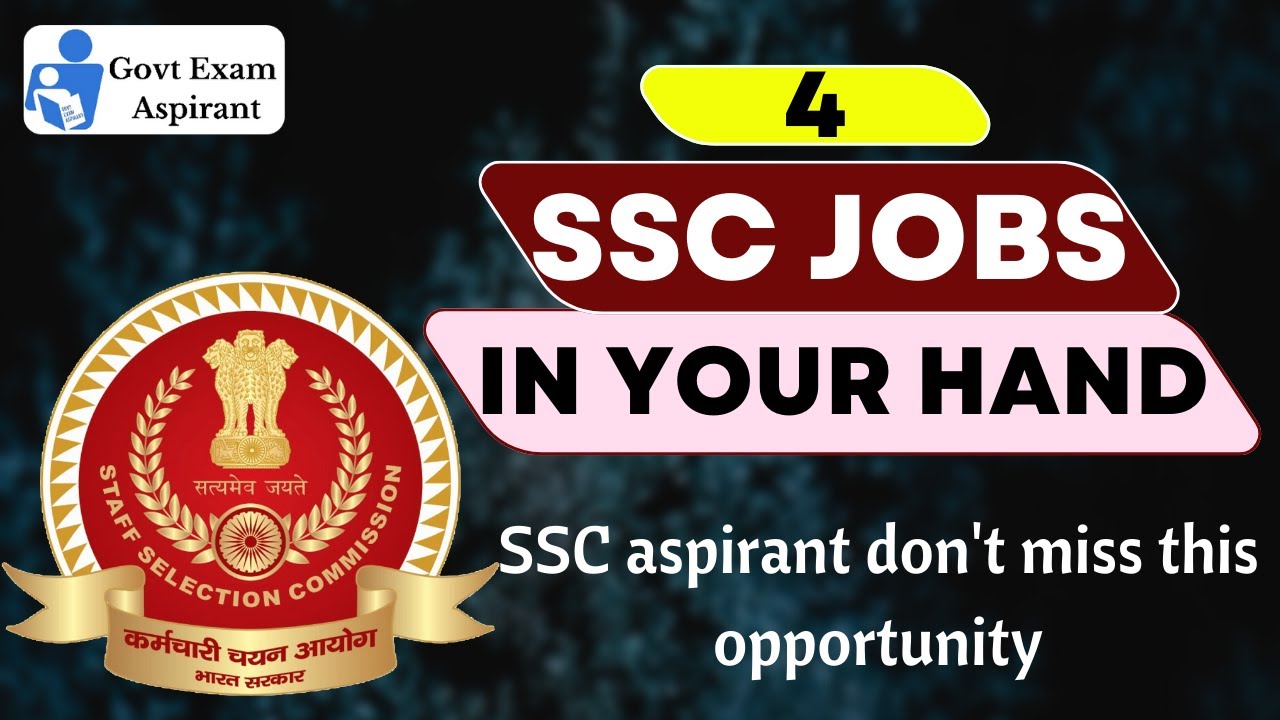 4 🔥 SSC JOBS IN YOUR HAND 💪💪 | CENTRAL GOVT JOBS | SSC RECRUITMENT 2022 ...
