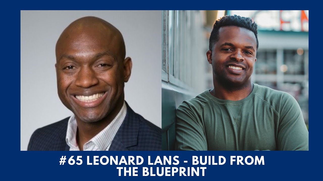 Build from the Blueprint - A Conversation with Leonard Lans - YouTube