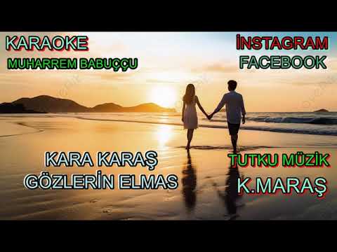 KARA  KAŞ  GÖZLERİN  ELMAS  KARAOKE 2025 MUHARREM BABUÇÇU