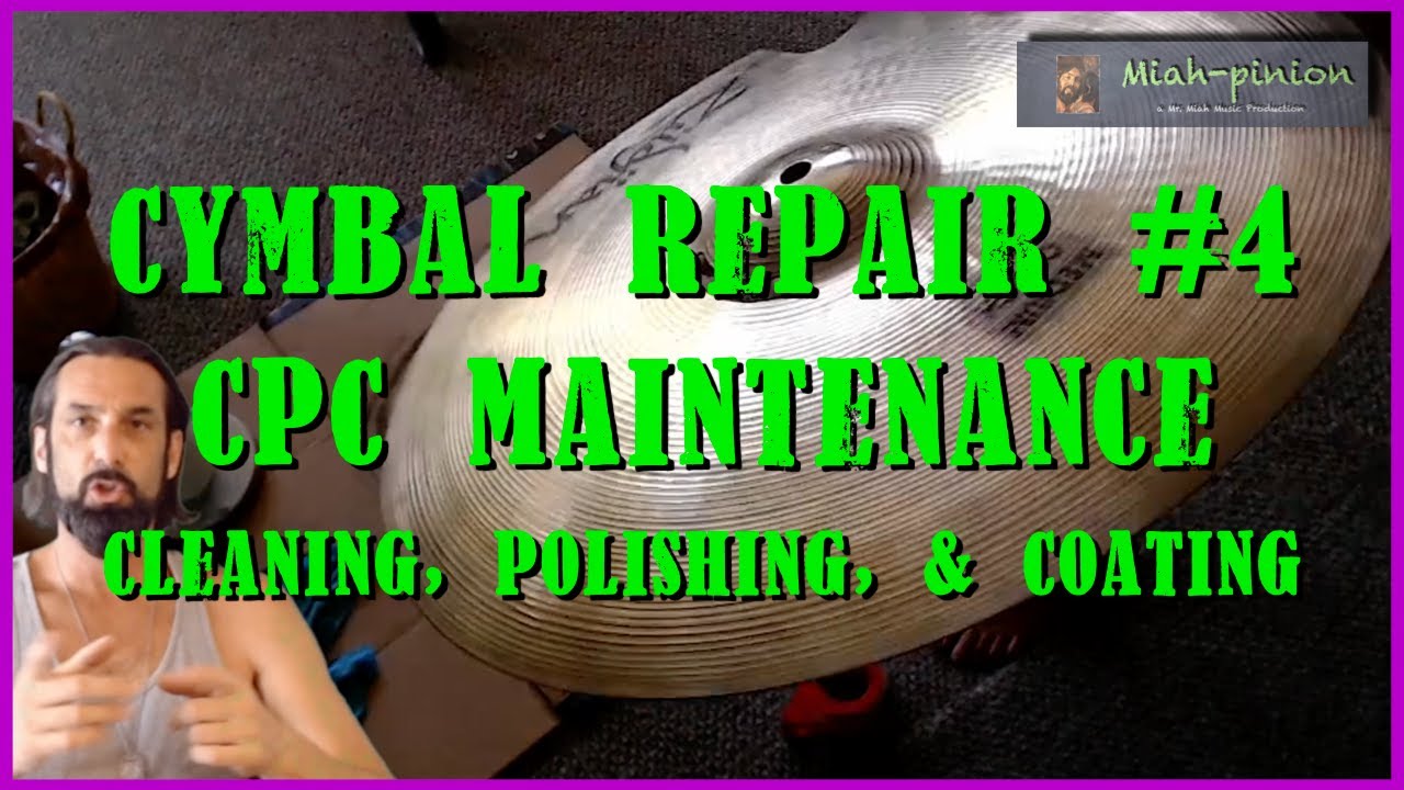 Cymbal Repair #4 - C.P.C. Maintenance - Cleaning, Polishing, & Coating ...