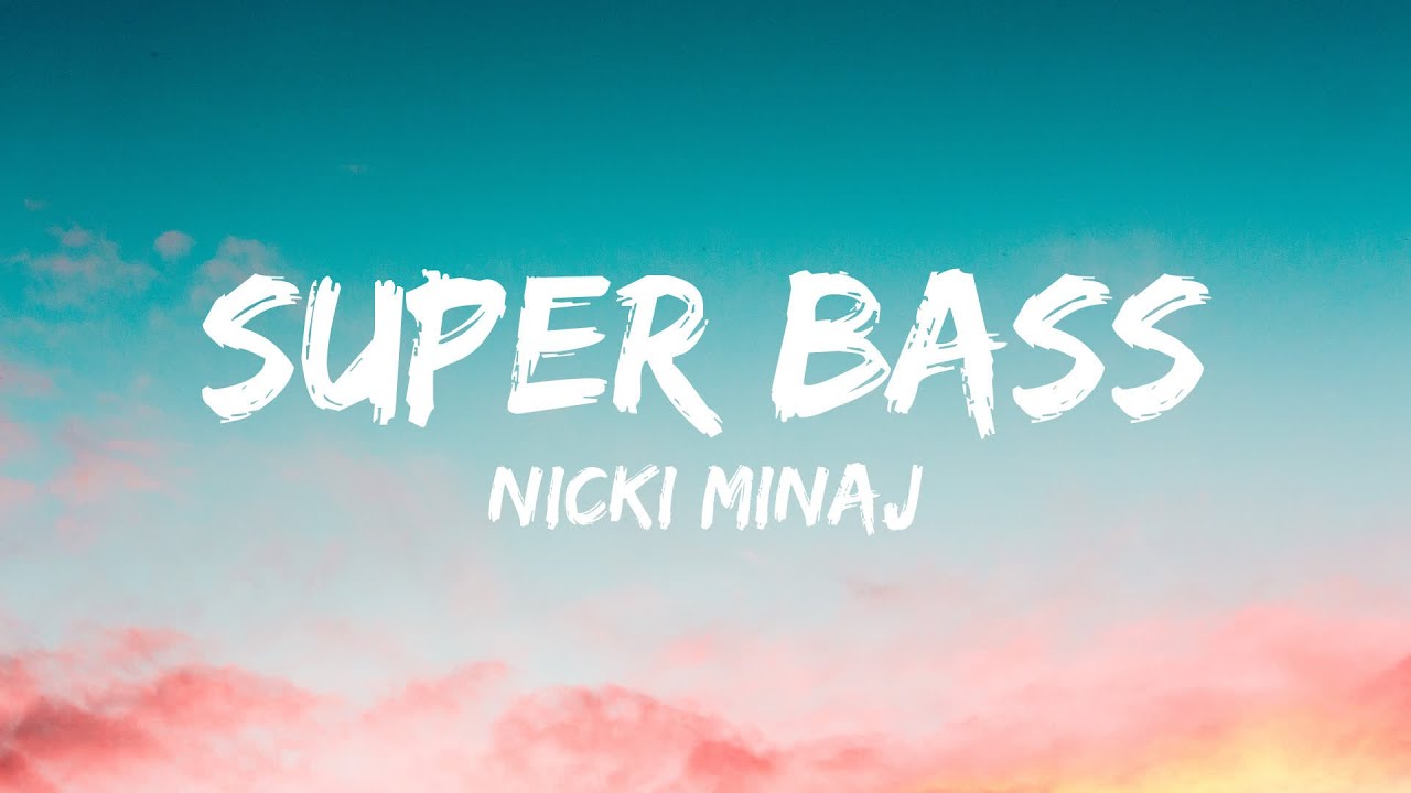 Nicki Minaj - Super Bass (Lyrics) - YouTube