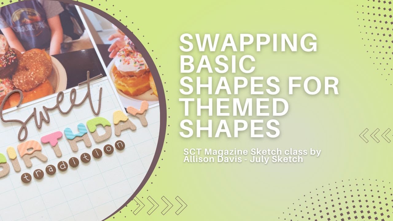 "Sweet Birthday Tradition" | Swapping Out Basic Shapes to Match Your ...