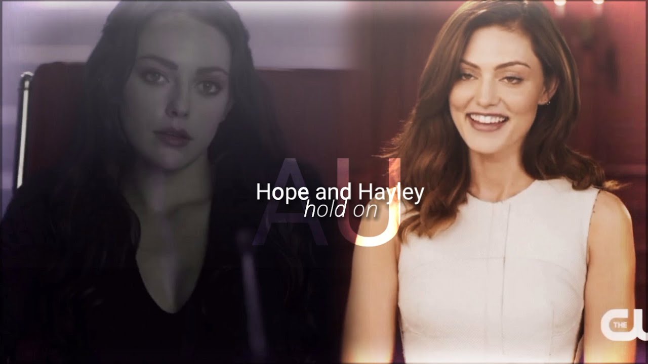 [au] Hope and Hayley || hold on (4х07) - YouTube