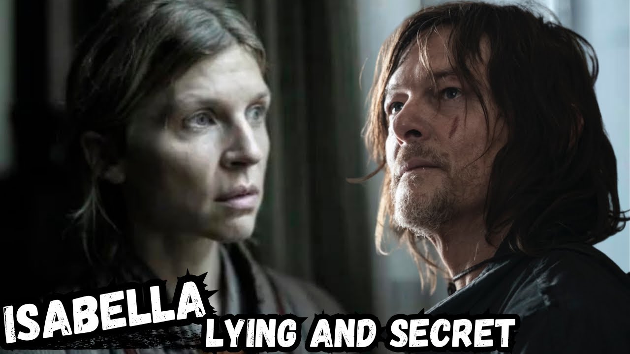 The Walking Dead Daryl Dixon Season 1: Isabelle keeping secrets and the ...