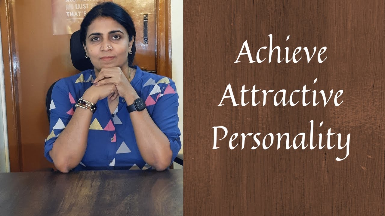 How to Achieve an Attractive Personality | Personality Enhancing Tips ...