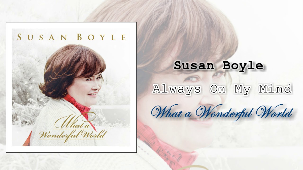 Susan Boyle - Always On My Mind - YouTube