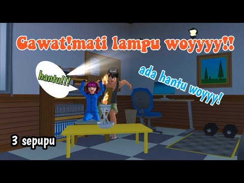 Gawat mati lampu woy! ||3 sepupu|| drama sakura school simulator