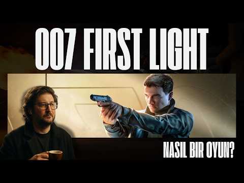 MUHTEŞEM BİR OYUN - 007 FIRST LIGHT İNCELEMESİ