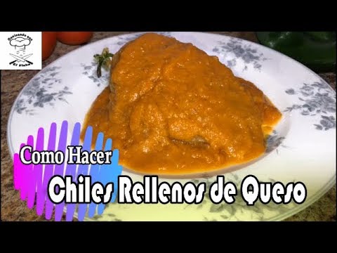 Chiles Rellenos de Queso [ Capeado perfecto ] - YouTube
