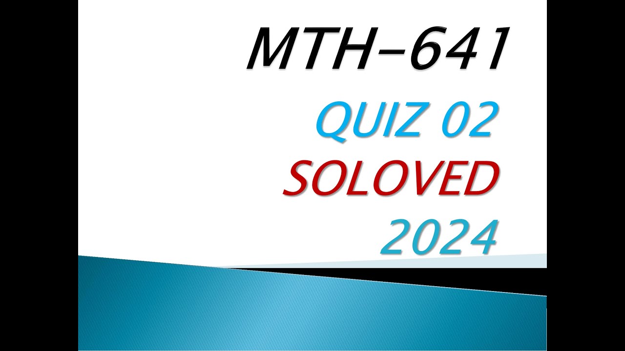MTH 641 QUIZ 02 2024 - YouTube