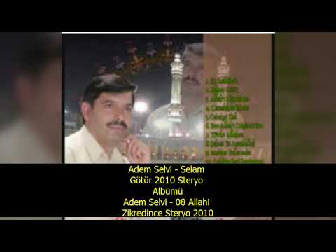 Adem Selvi - 08 Allahi Zikredince Steryo 2010