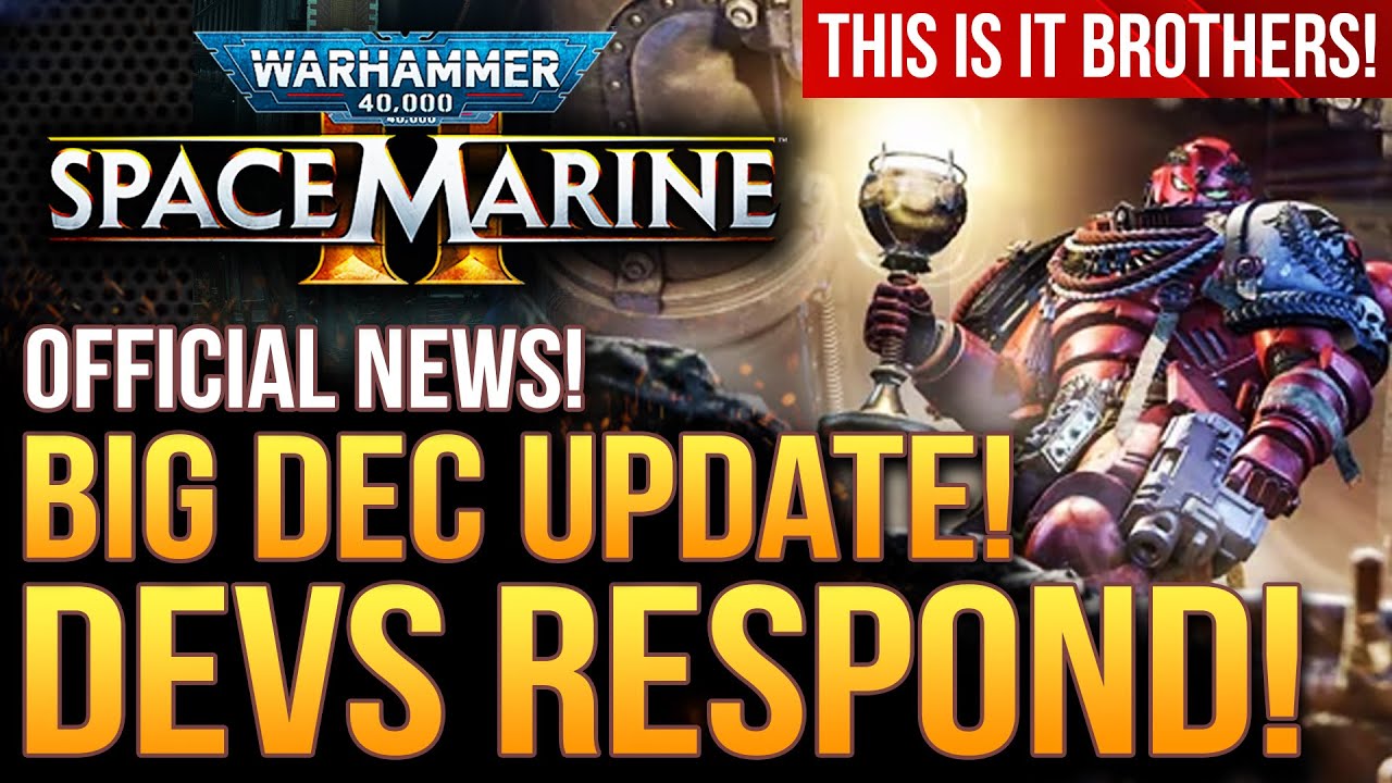 Warhammer 40K Space Marine 2 - BIG Dec Update News! Content Drop Is ...