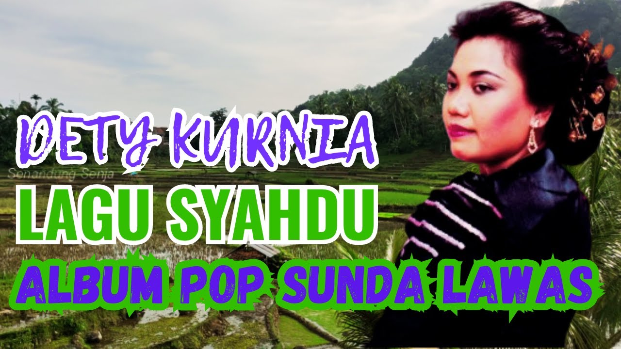 Album Pop Sunda Lawas Dety Kurnia, Album Pop Sunda Dan Suasana Alam ...