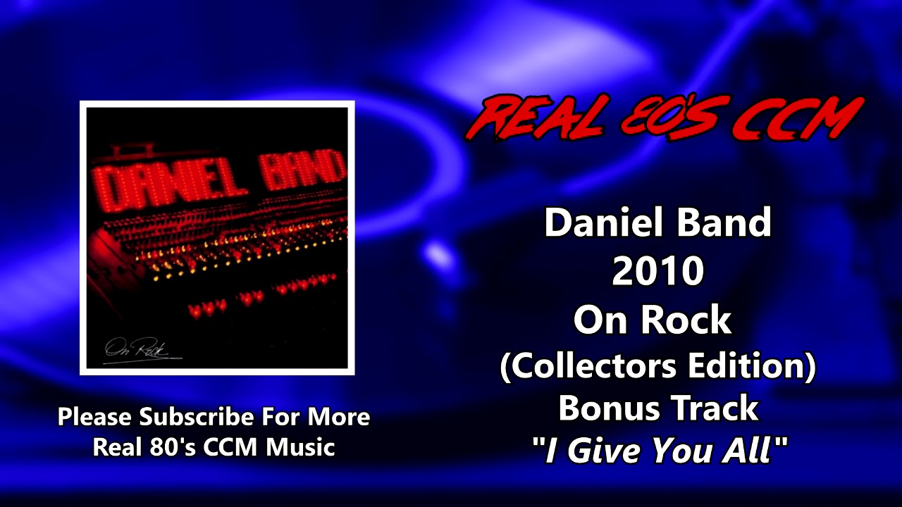 Daniel Band - I Give You All (HQ) - YouTube