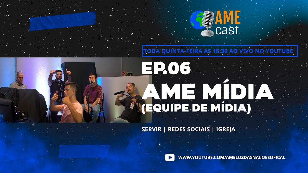 6º Ep. - AMECAST - EQUIPE DE MÍDIA AME - YouTube