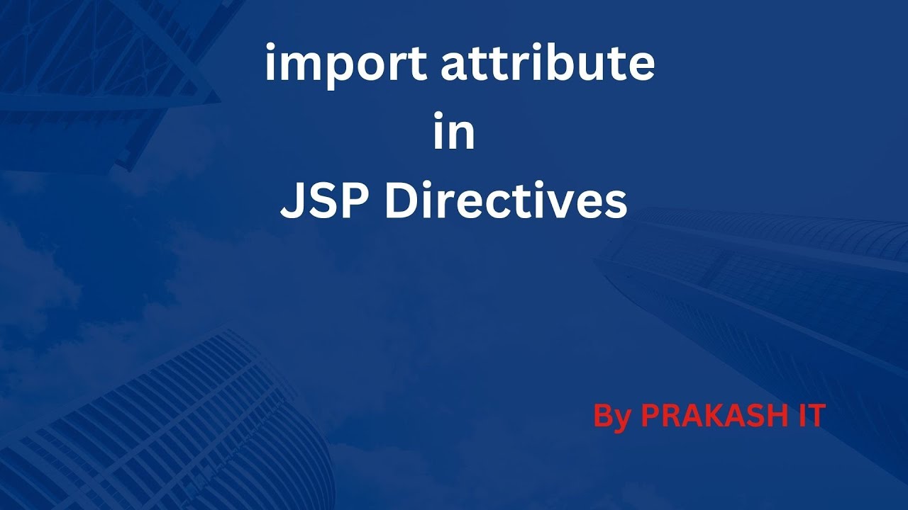13 Import Attribute In Jsp Directives Jsp Directives Jsp Tutorial Youtube