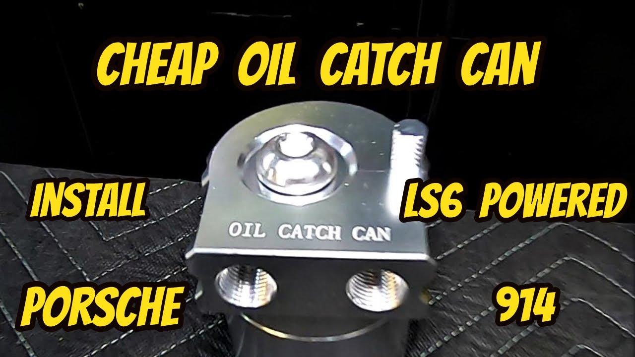 $25 Catch can install on the LS6 powered Porsche 914 - YouTube