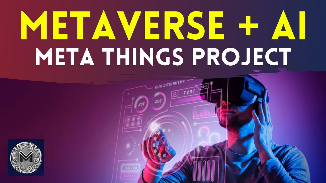 Gabungan Metaverse & AI (Artificial Intelligence) !! Meta Things, METT ...