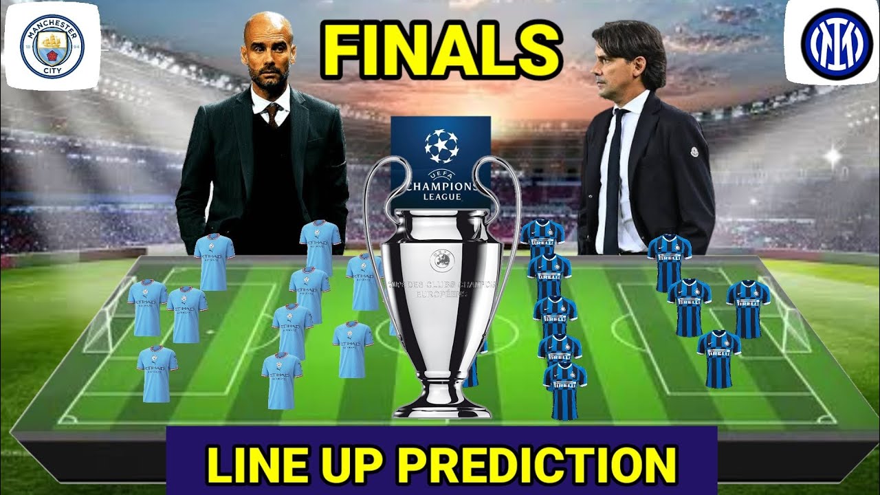 Line Up Prediction Manchester City vs Inter Milan For UEFA Champions ...
