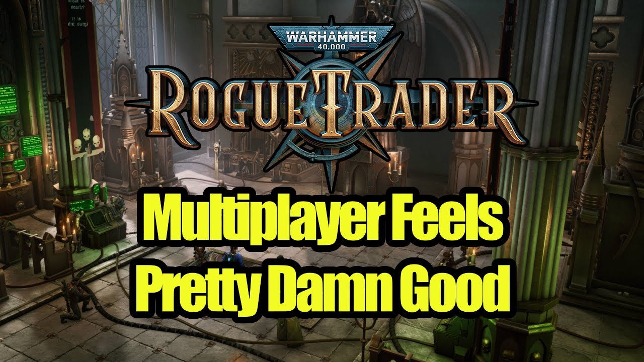 FIRST LOOK - Rogue Trader's Co-op Mode Is Pretty Damn Good With Only 2 ...