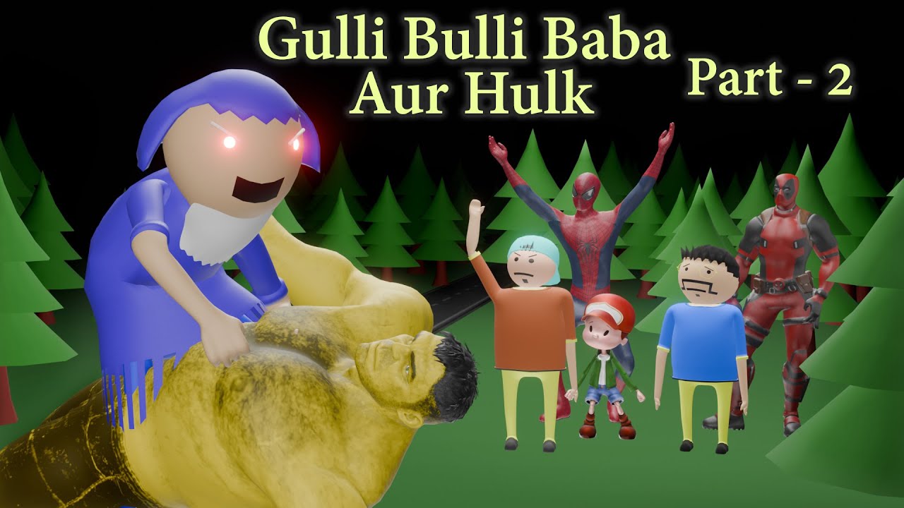 Gulli Bulli Baba Aur Hulk Part 2 | Gulli Bulli Horror Comedy | MAKE ...