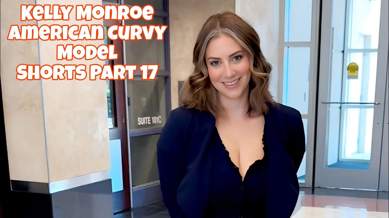 Kelly Monroe | American Curvy Model | Shorts | Part 17 - YouTube