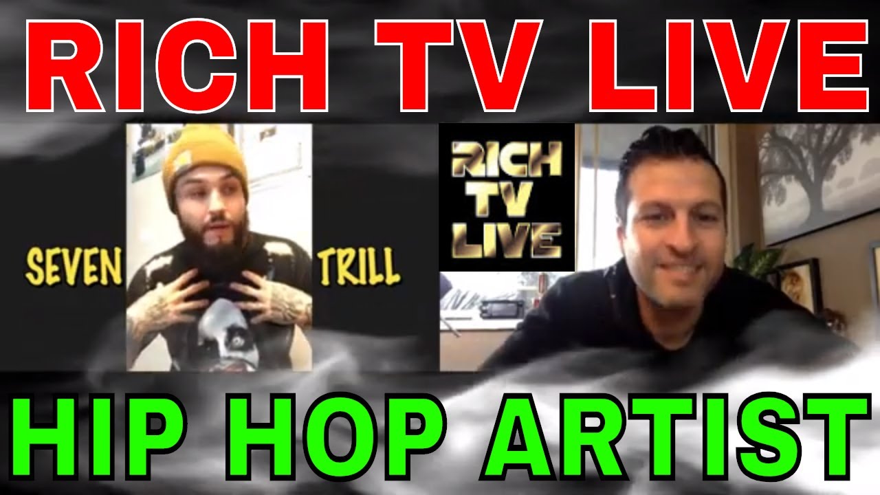 Hip Hop Artist 🎤Seven Trill🎤 Loves Cannabis - RICH TV LIVE🔥💯 - YouTube