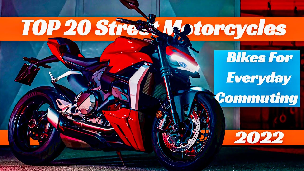 Top 20 Best Street/City Motorcycles For Year 2022 - YouTube