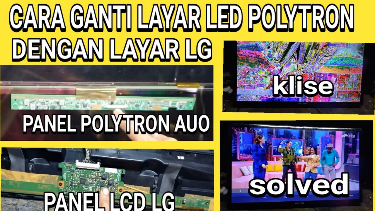cara ganti layar led polytron dengan layar led LG - YouTube