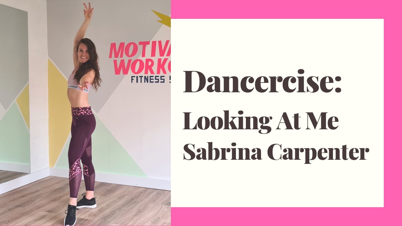 MOTIVATING DANCE WORKOUT ¦¦ Dancercise! ¦¦ Looking At Me ¦¦ Sabrina ...