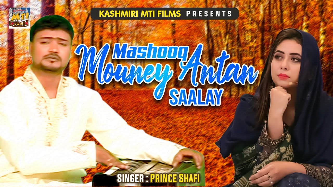 Mashooq Mouney Antan Saalay || Kashmiri Romantic Songs || Mashooq ...