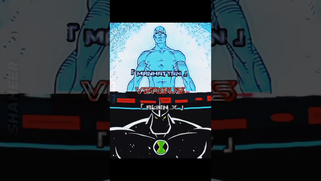 Alien X VS Dr Manhattan (Live Action) #alienx #ben10 #vsbattle # ...