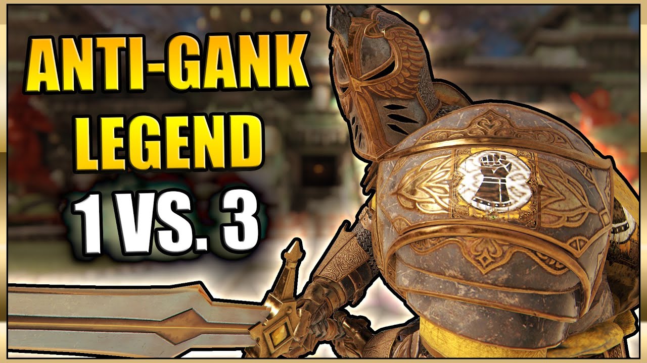 THE Anti-Gank Legend - Over 2000 Videos about Anti-Ganks | ForHonor ...