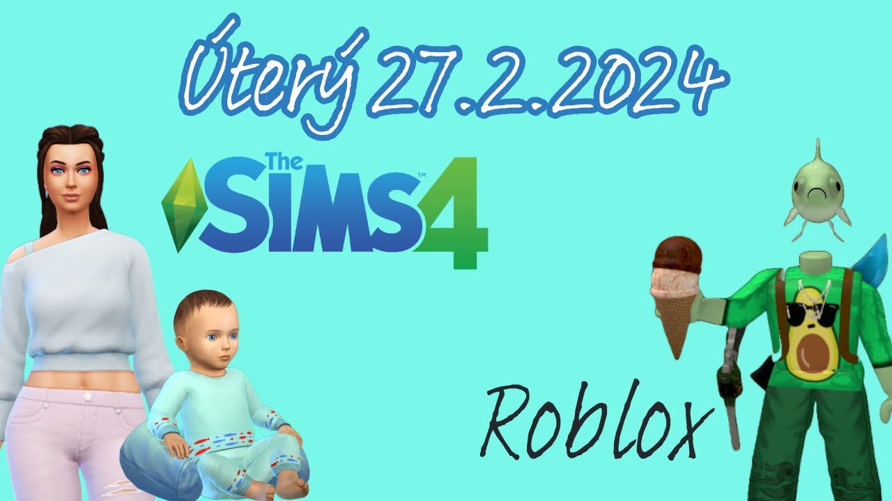27.2.2024 19:00 - 21:30 || The Sims 4 - 100 baby challenge, Roblox ...