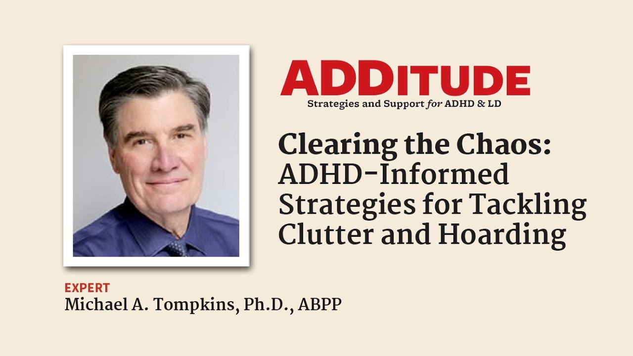 ADHD-Informed Strategies for Tackling Clutter and Hoarding (with ...
