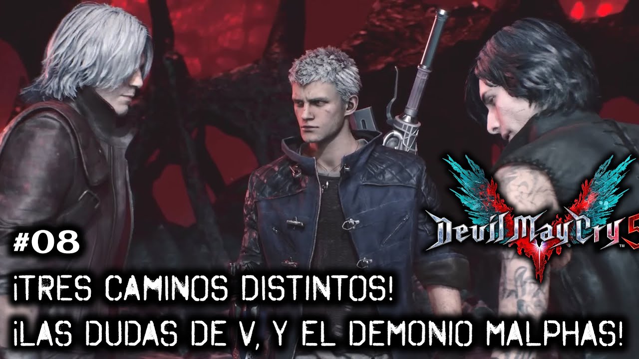 ¡Tres caminos distintos! ¡Las dudas de V, y el demonio Malphas! | Devil May Cry 5 (capítulo 8 ...