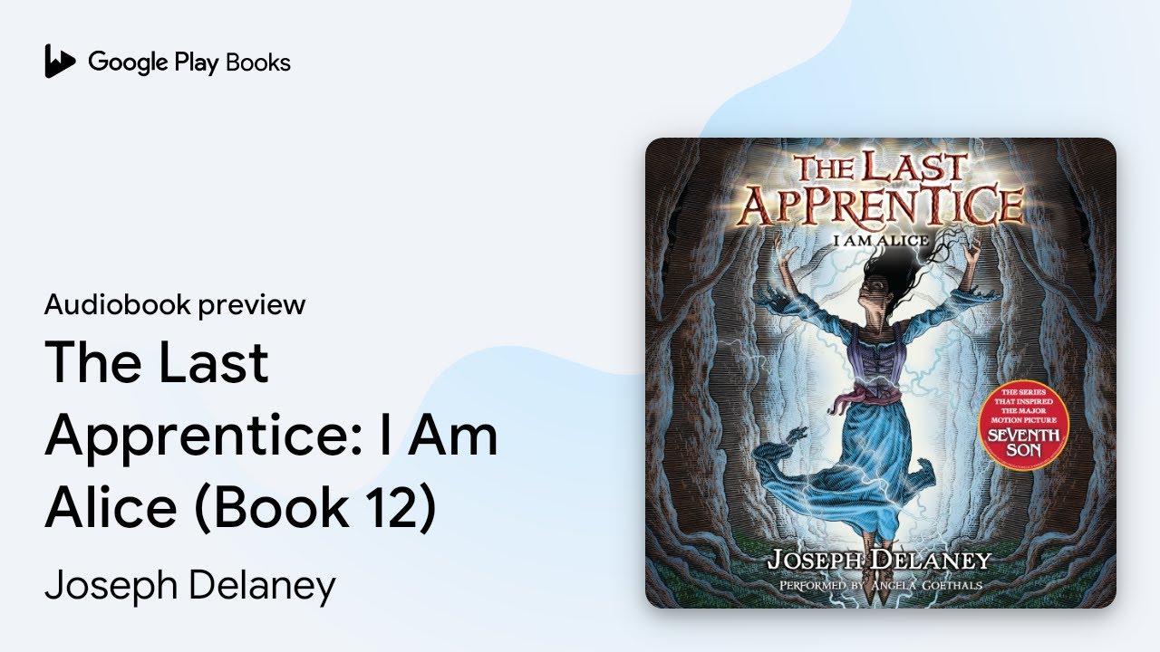 The Last Apprentice: I Am Alice (Book 12) by Joseph Delaney · Audiobook ...