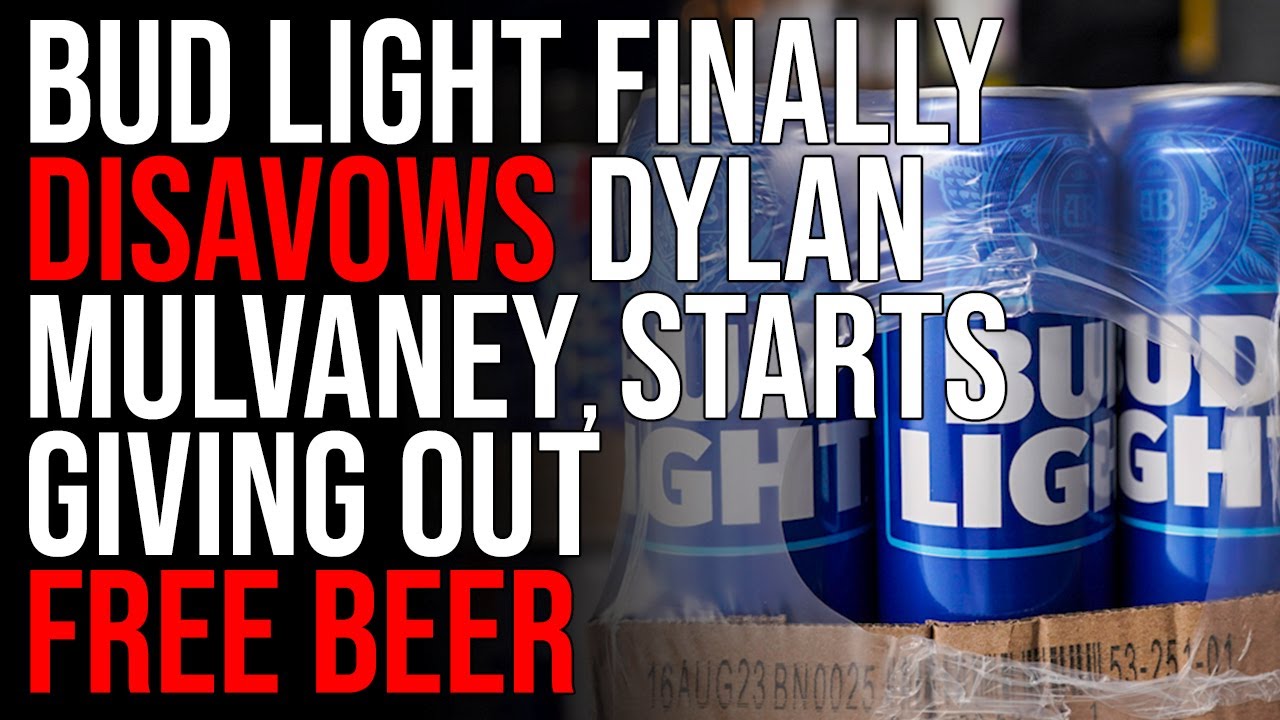 Bud Light FINALLY DISAVOWS Dylan Mulvaney, Starts Giving FREE PRODUCT ...