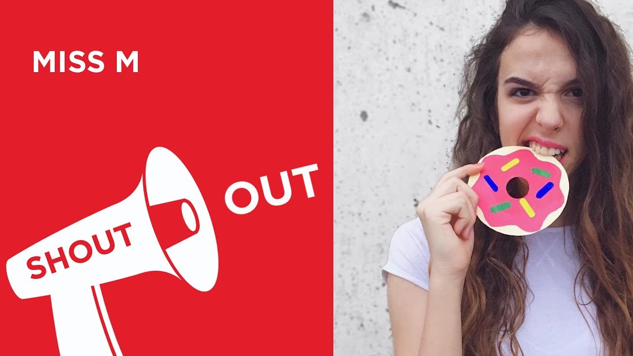 SHOUT-OUT | Miss M - YouTube