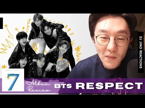 DJ REACTION to KPOP - BTS: RESPECT (MAP OF THE SOUL : 7 ALBUM REVIEW)