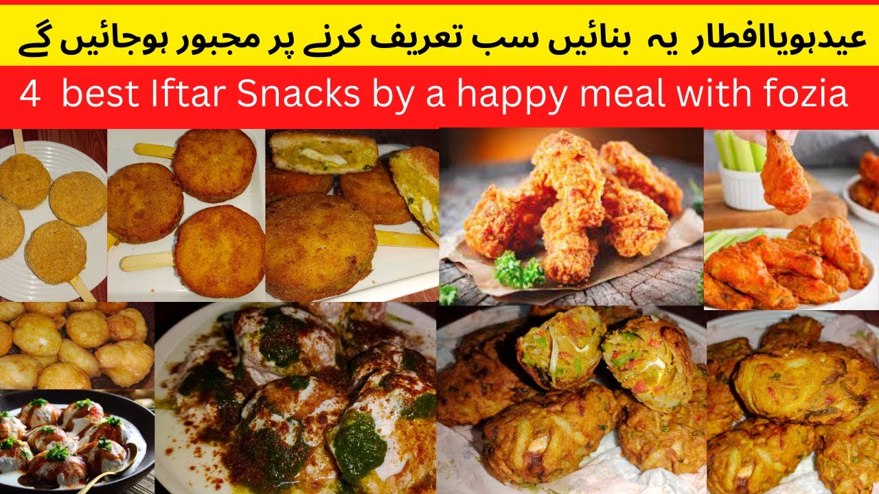 4 Best Iftar Recipes || 4 Iftar Snack by happy meal with fozia || 4 ...