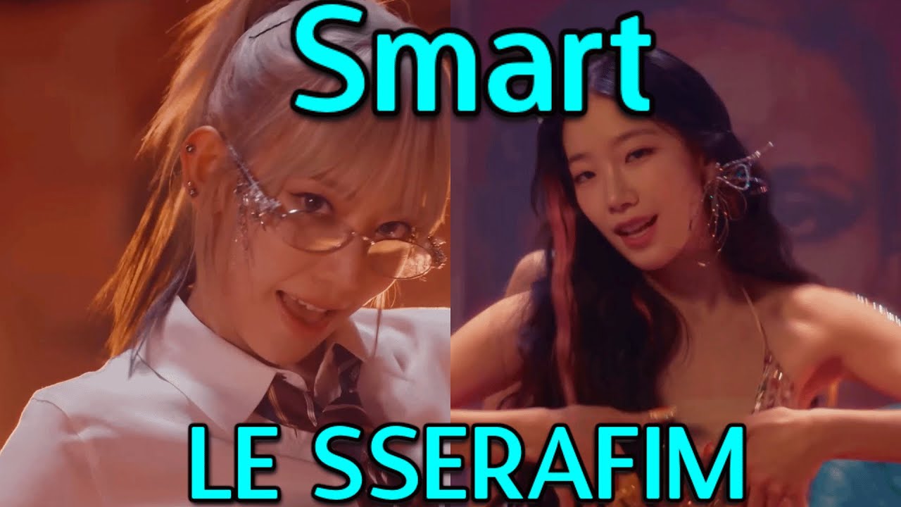 LE SSERAFIM (르세라핌) 'Smart' OFFICIAL MV REACTION! - YouTube