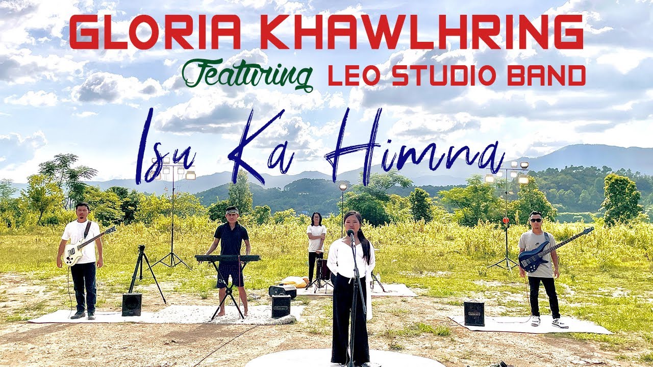 Isu Ka Himna || GLORIA KHAWLHRING featuring Leo Studio Band - YouTube