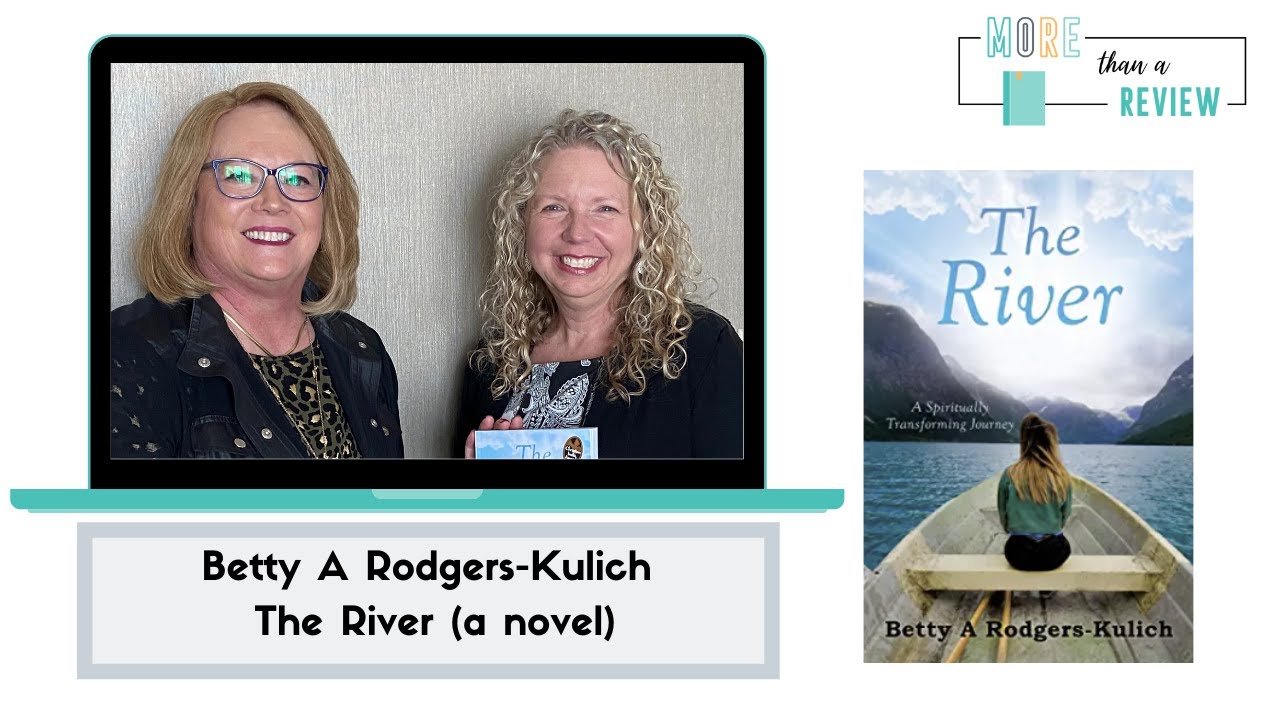 Betty A Rodgers-Kulich author of The River: A Spiritually Transforming ...