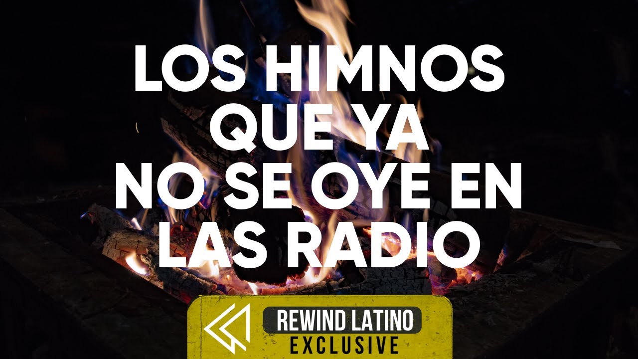Los Himnos Que Ya No Se Oye En Las Radios - Estos Cantos Nos Dan Una ... Los Himnos Que Ya No Se Oye En Las Radios - Estos Cantos Nos Dan Una ...