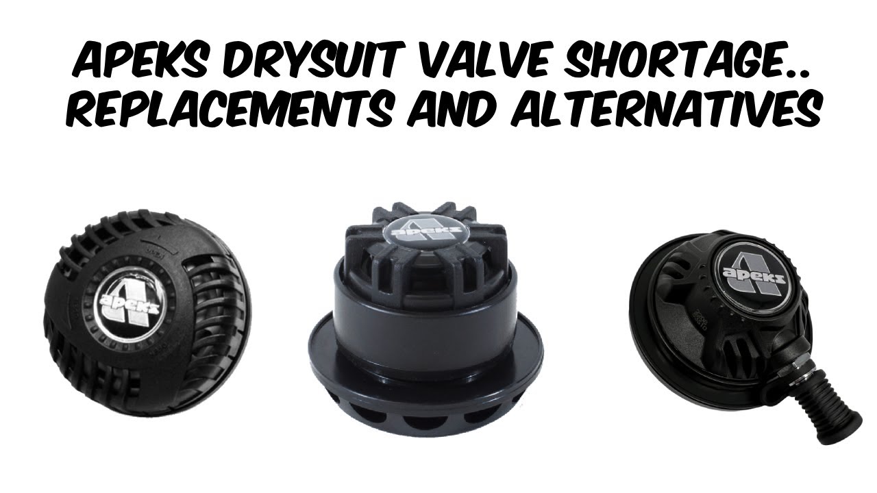 Apeks Drysuit Valve Shortage.. Replacements and Alternaitves - YouTube