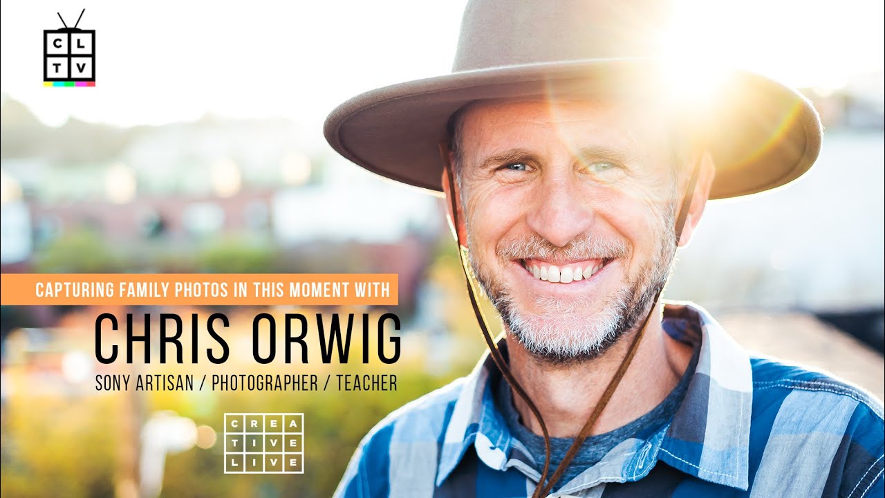Chris Orwig / Capturing Family Photos / CreativeLive Broadcast - YouTube