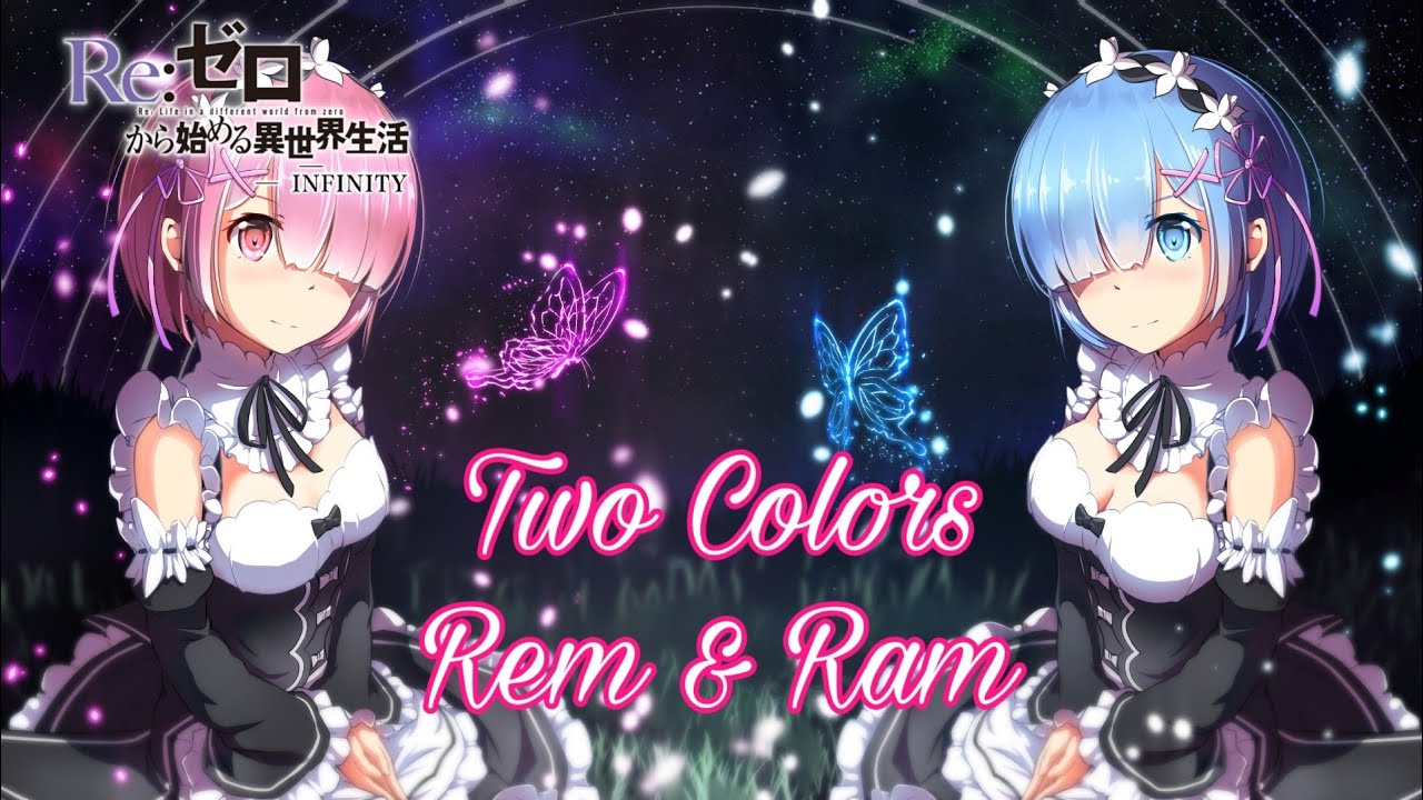 『Two Colors』 by Ram & Rem (Re:zero INFINITY) - YouTube